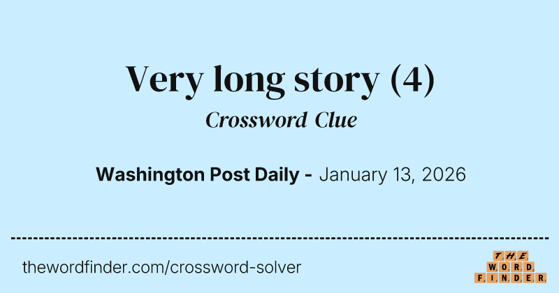 Very long story — Crossword Clue