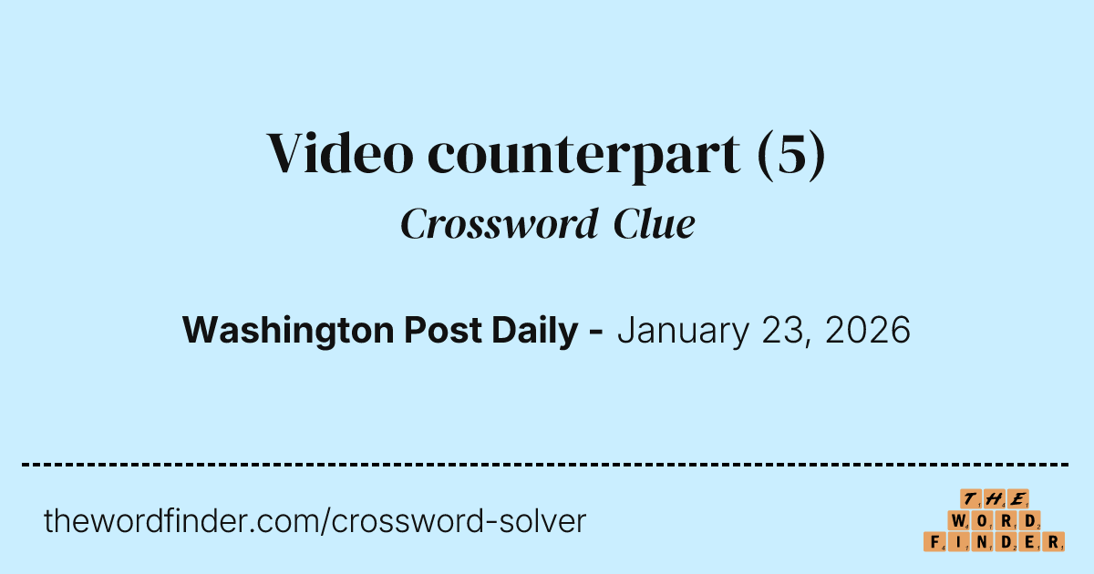 Video counterpart — Crossword Clue