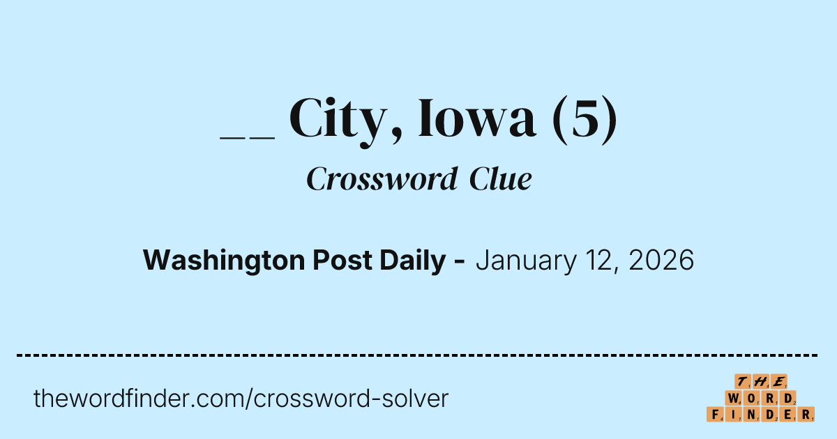 __ City, Iowa — Crossword Clue