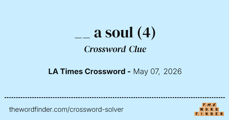 __ a soul — Crossword Clue