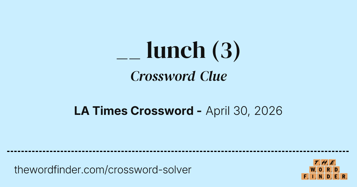 __ lunch — Crossword Clue