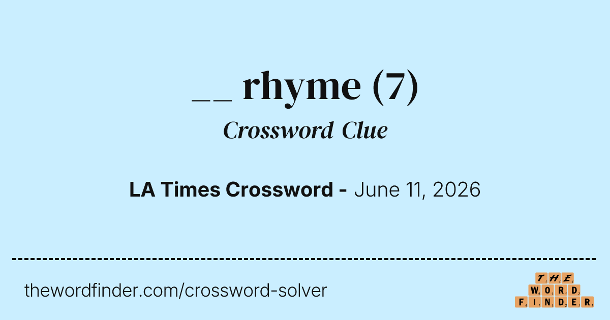 __ rhyme — Crossword Clue