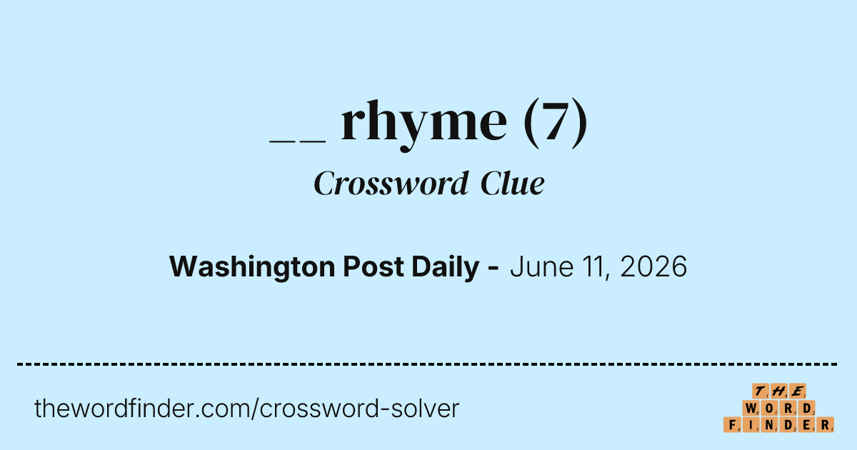 __ rhyme — Crossword Clue