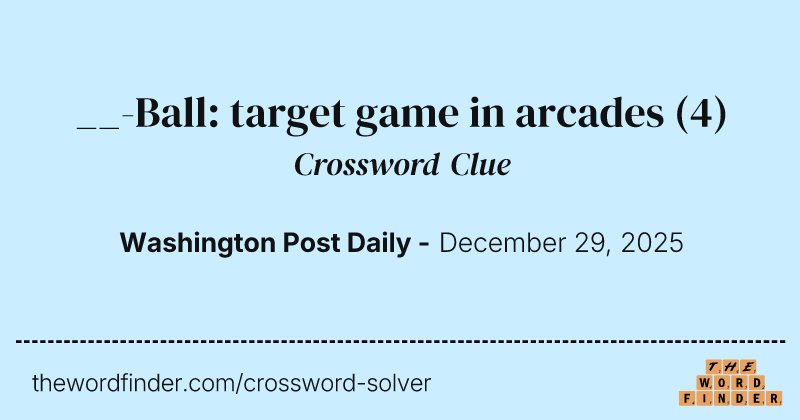 __-Ball: target game in arcades — Crossword Clue
