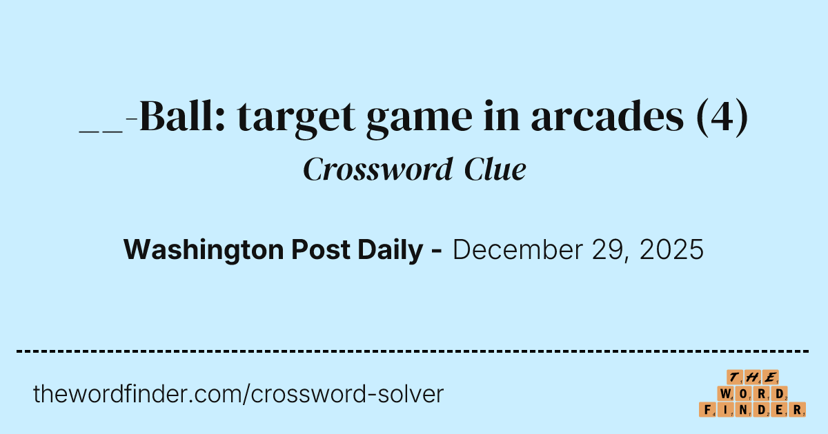 __-Ball: target game in arcades — Crossword Clue