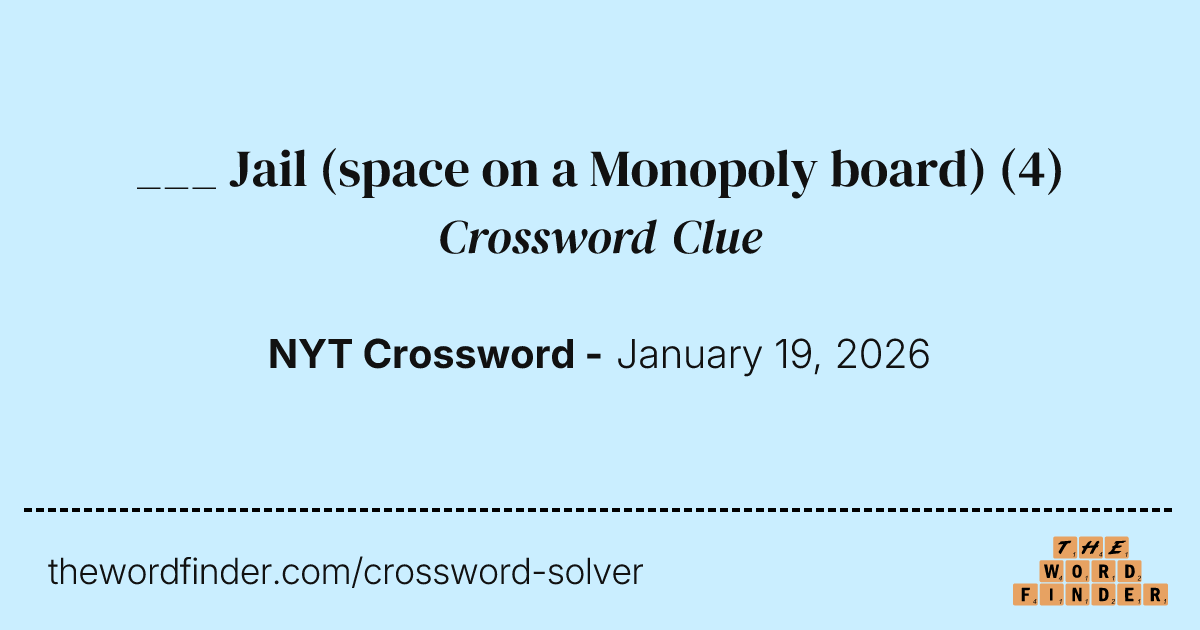 Jail (space on a Monopoly board) — Crossword Clue