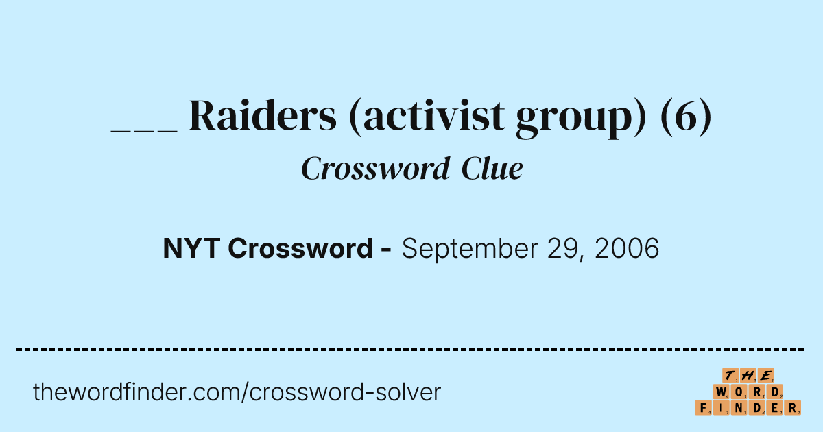 Raiders (activist group) — Crossword Clue