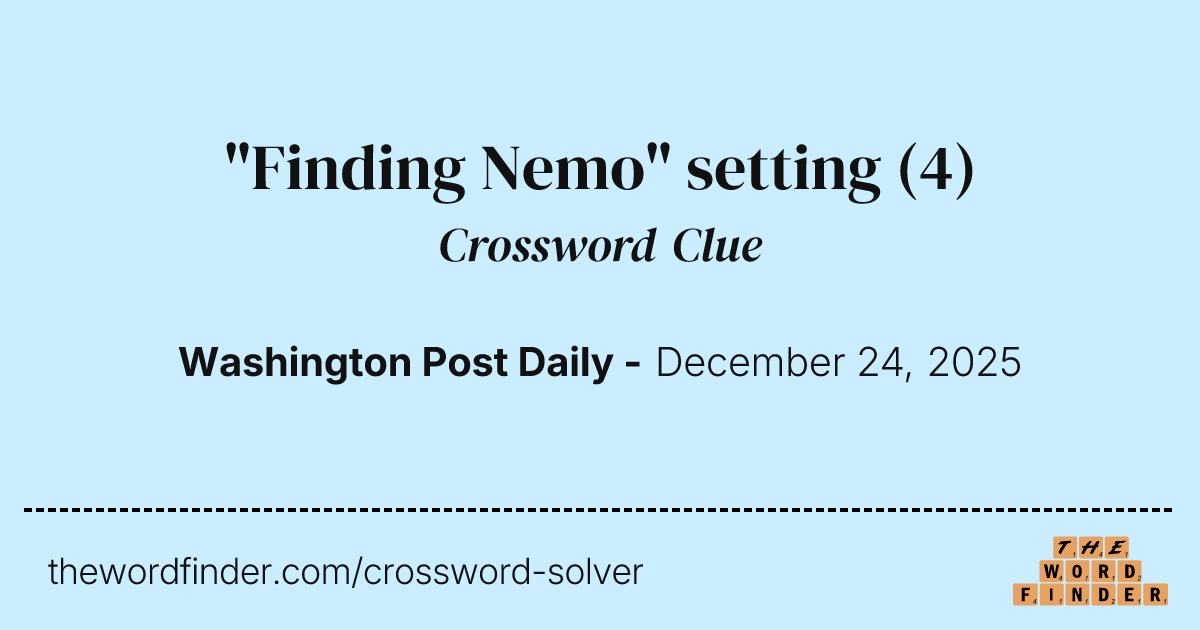 "Finding Nemo" setting — Crossword Clue