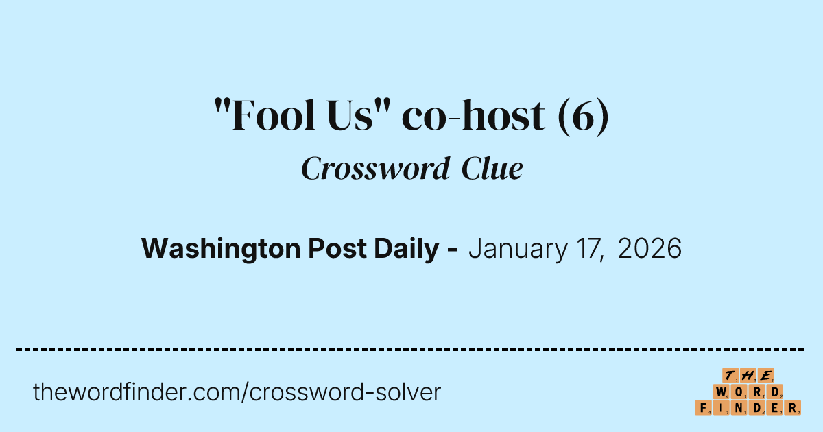 "Fool Us" co-host — Crossword Clue