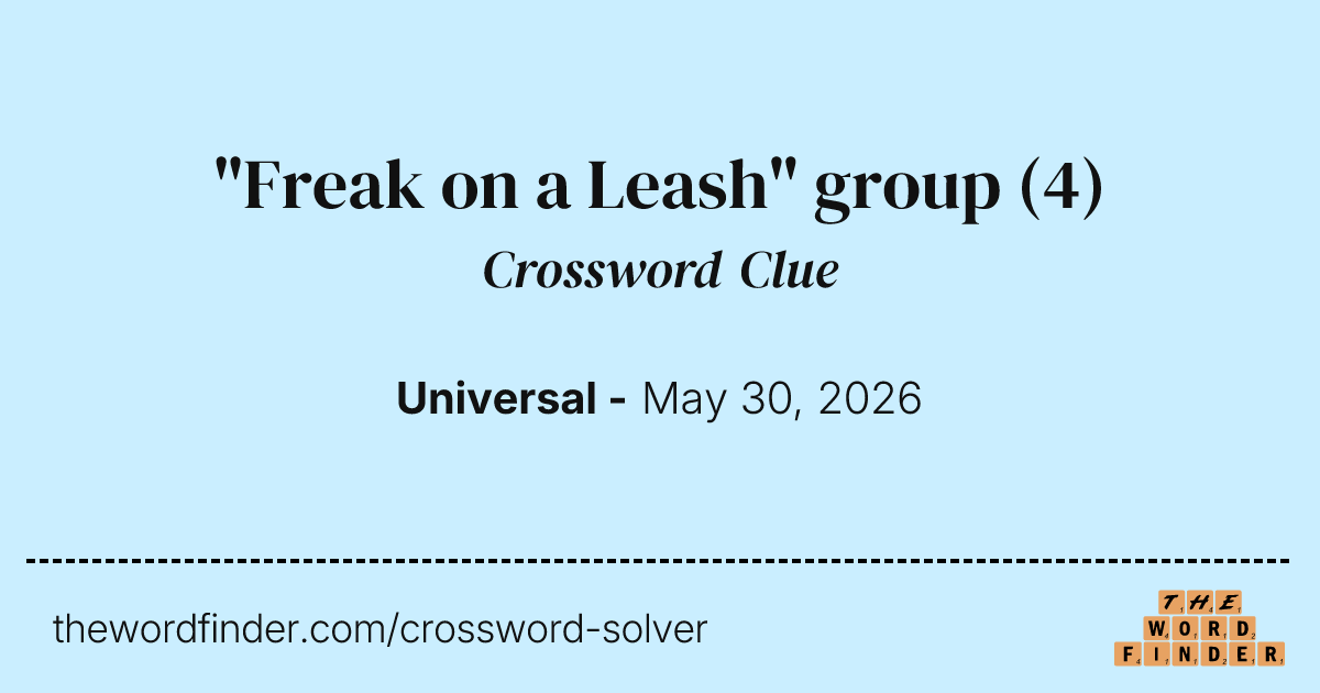 "Freak on a Leash" group — Crossword Clue
