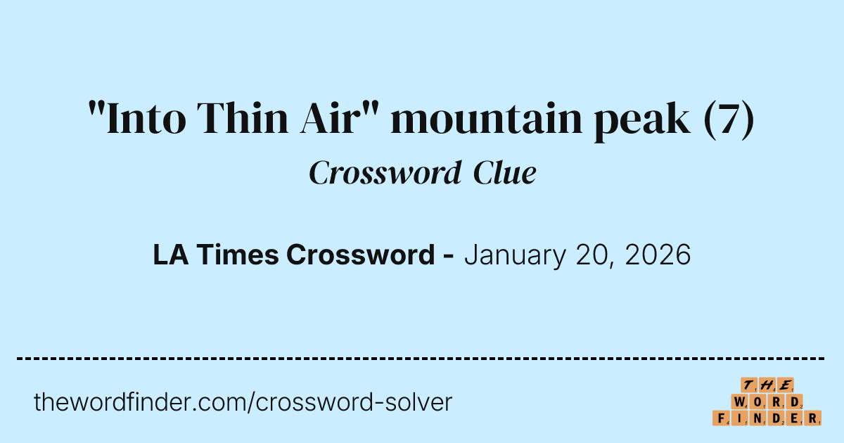 "Into Thin Air" mountain peak — Crossword Clue