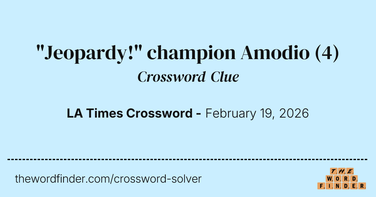 "Jeopardy!" champion Amodio — Crossword Clue
