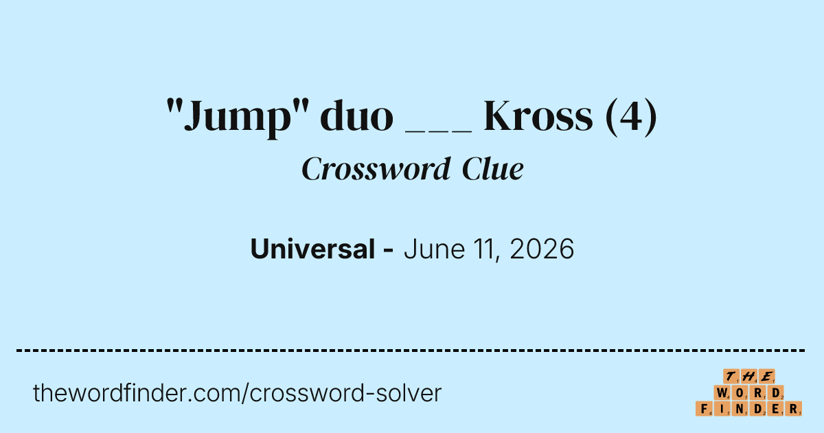 "Jump" duo ___ Kross — Crossword Clue