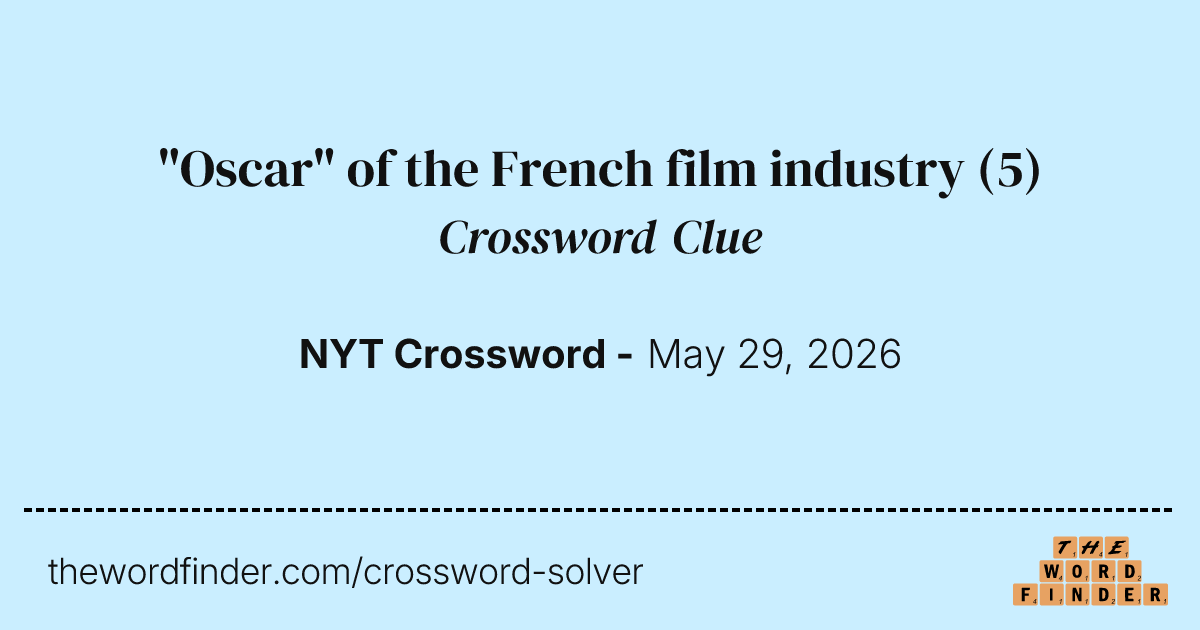 "Oscar" of the French film industry — Crossword Clue
