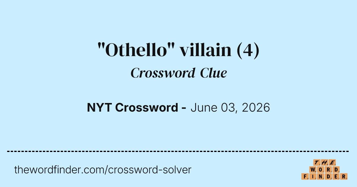 "Othello" villain — Crossword Clue