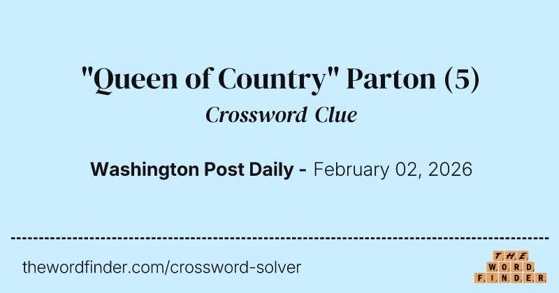 "Queen of Country" Parton — Crossword Clue