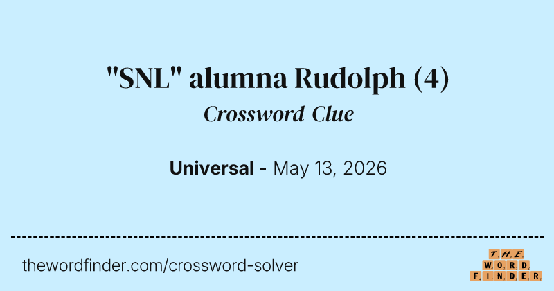 "SNL" alumna Rudolph — Crossword Clue