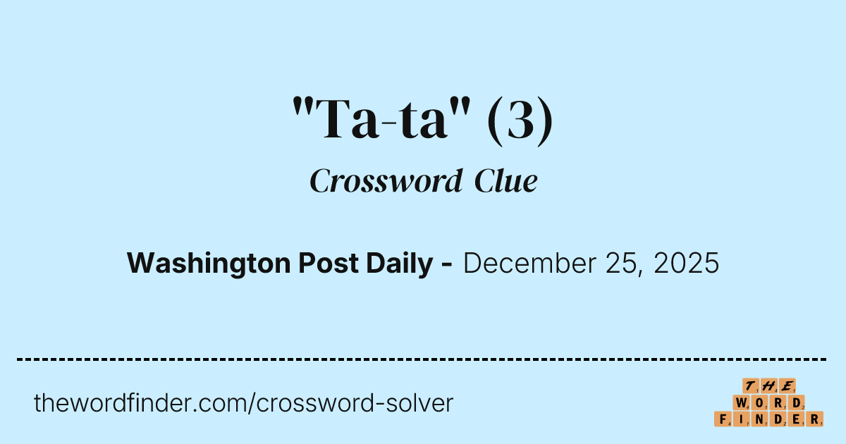 "Ta-ta" — Crossword Clue