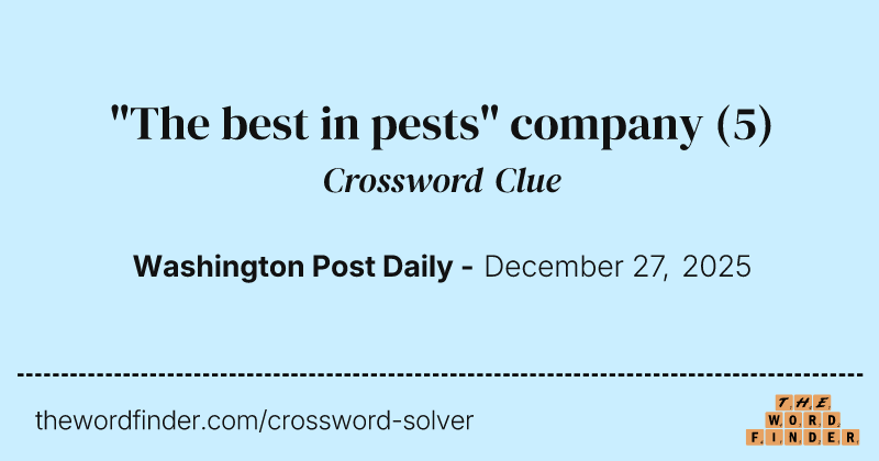 "The best in pests" company — Crossword Clue