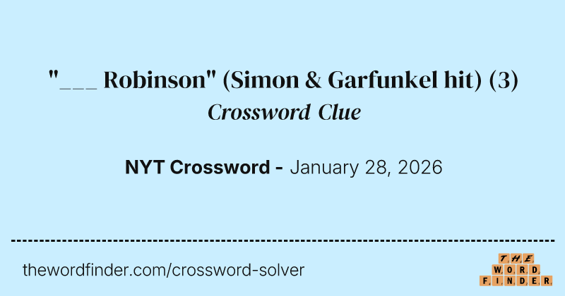 Robinson" (Simon & Garfunkel hit) — Crossword Clue