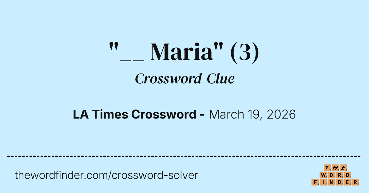 Maria" — Crossword Clue