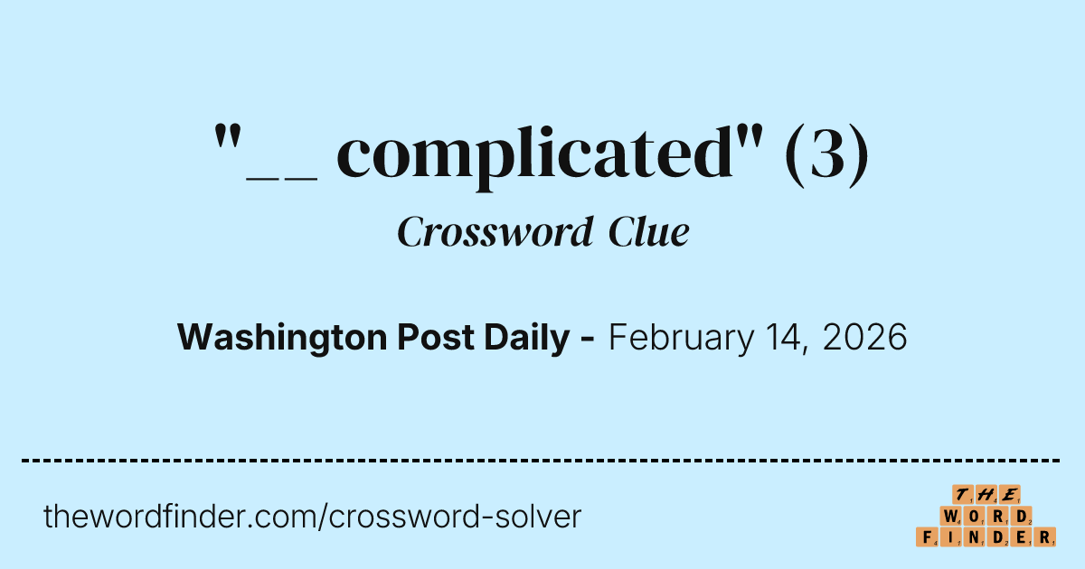 complicated" — Crossword Clue