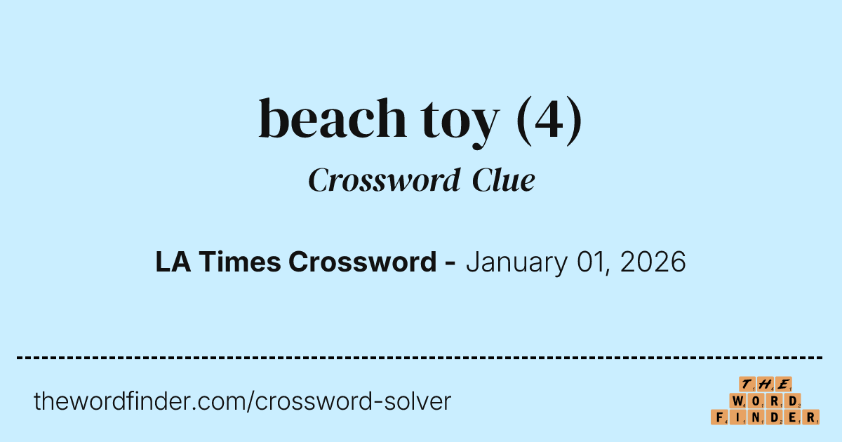 beach toy — Crossword Clue