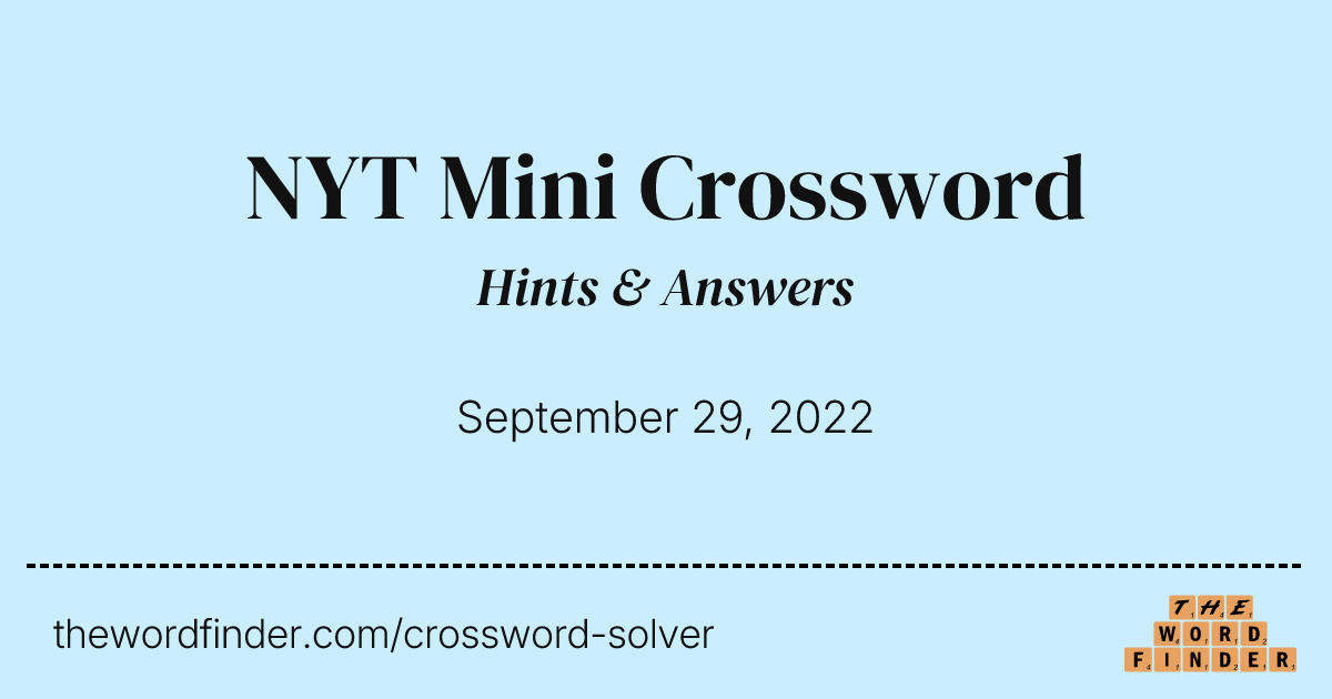 NYT Mini Answers & Hints - Sept 29, 2022